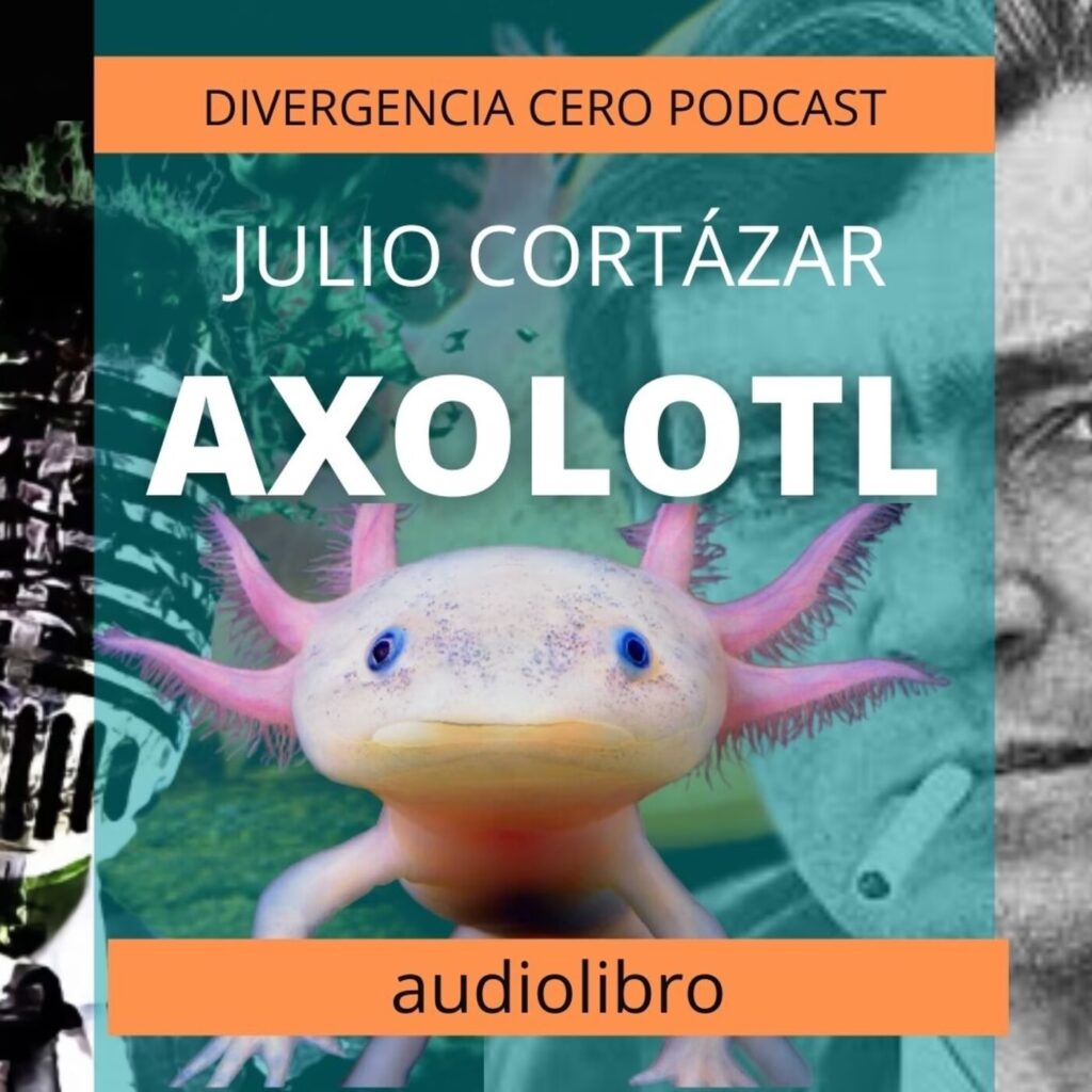 ¿Qué significa el axolotl en el cuento de Cortázar? | Librería la Tijera